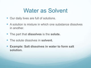 Water as solvent | PPTX