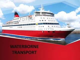 Waterborne transport | PPT
