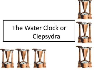 Water clock | PPTX
