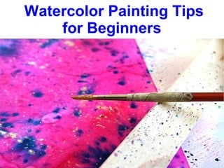 Watercolor painting tips for beginners | PPT