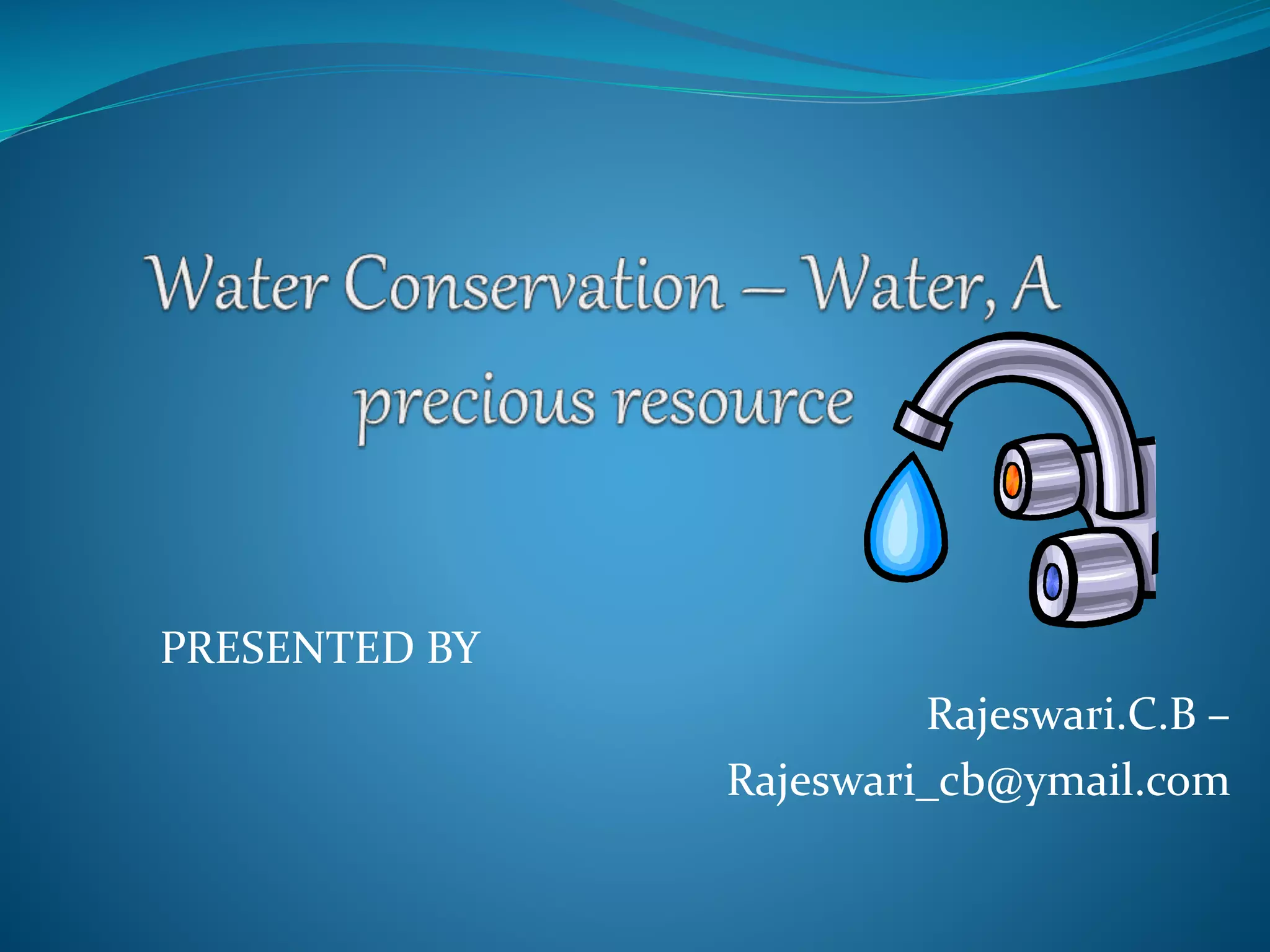 Water conservation – water, a precious resource | PPTX