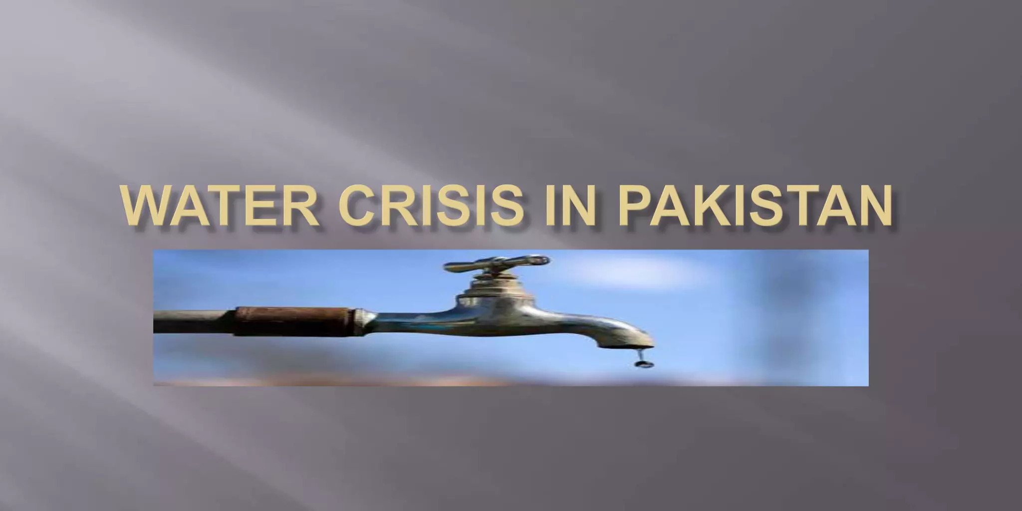 Water crisis in pakistan | PPTX