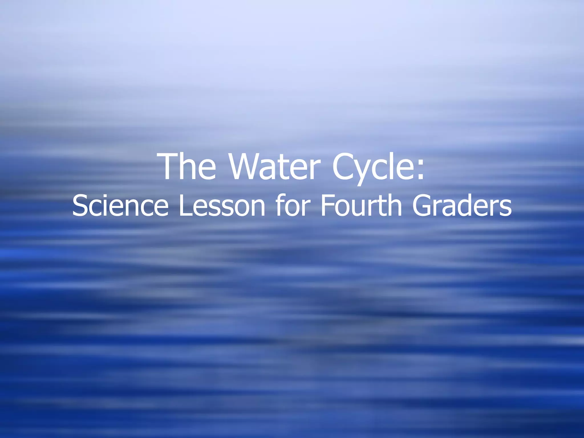 Water Cycle | PPT | Chemistry | Science