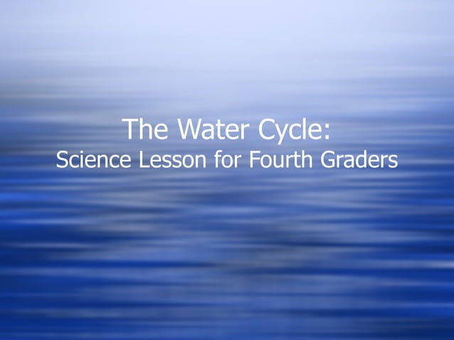 Water Cycle | PPT | Chemistry | Science