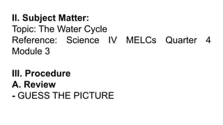 WATER CYCLE - SCIENCE 4 POWERPOINT SLIDe | PPTX