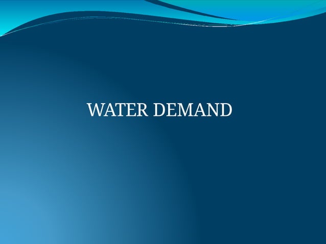 waterdemand.pptx water demand and environment | PPT