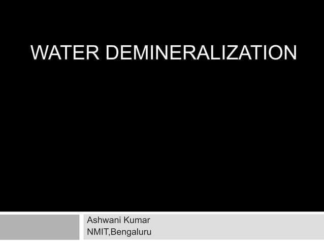 Water demineralization process | PPTX | Chemistry | Science