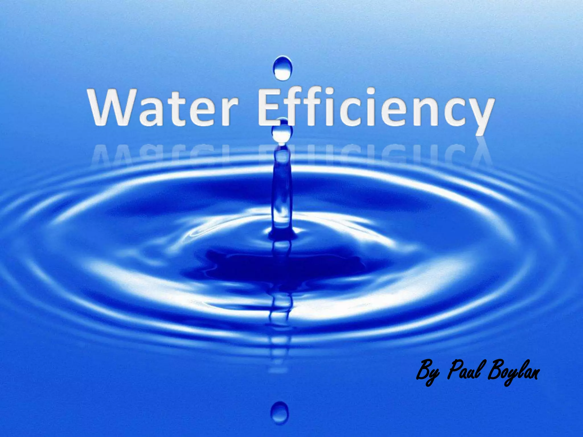 Water efficiency paul boylan | PPT