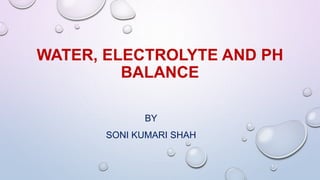 Water electrolyte and ph balance | PPTX