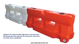 Water filled barricades provide safety