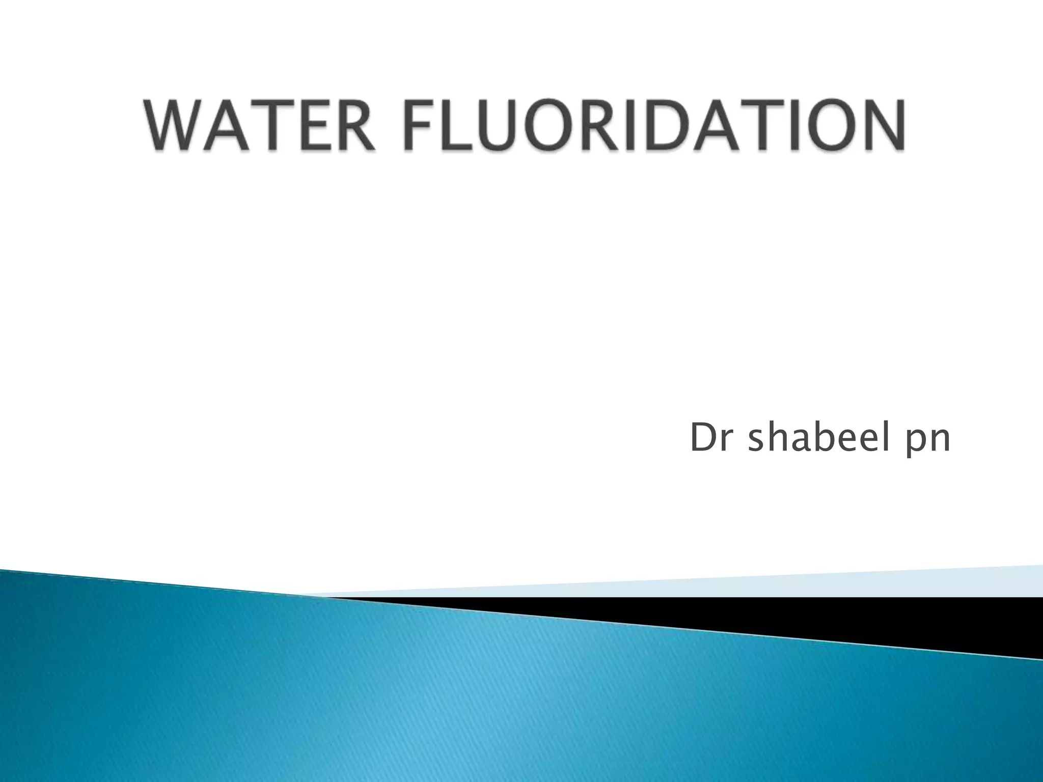 Water Fluoridation | PPTX