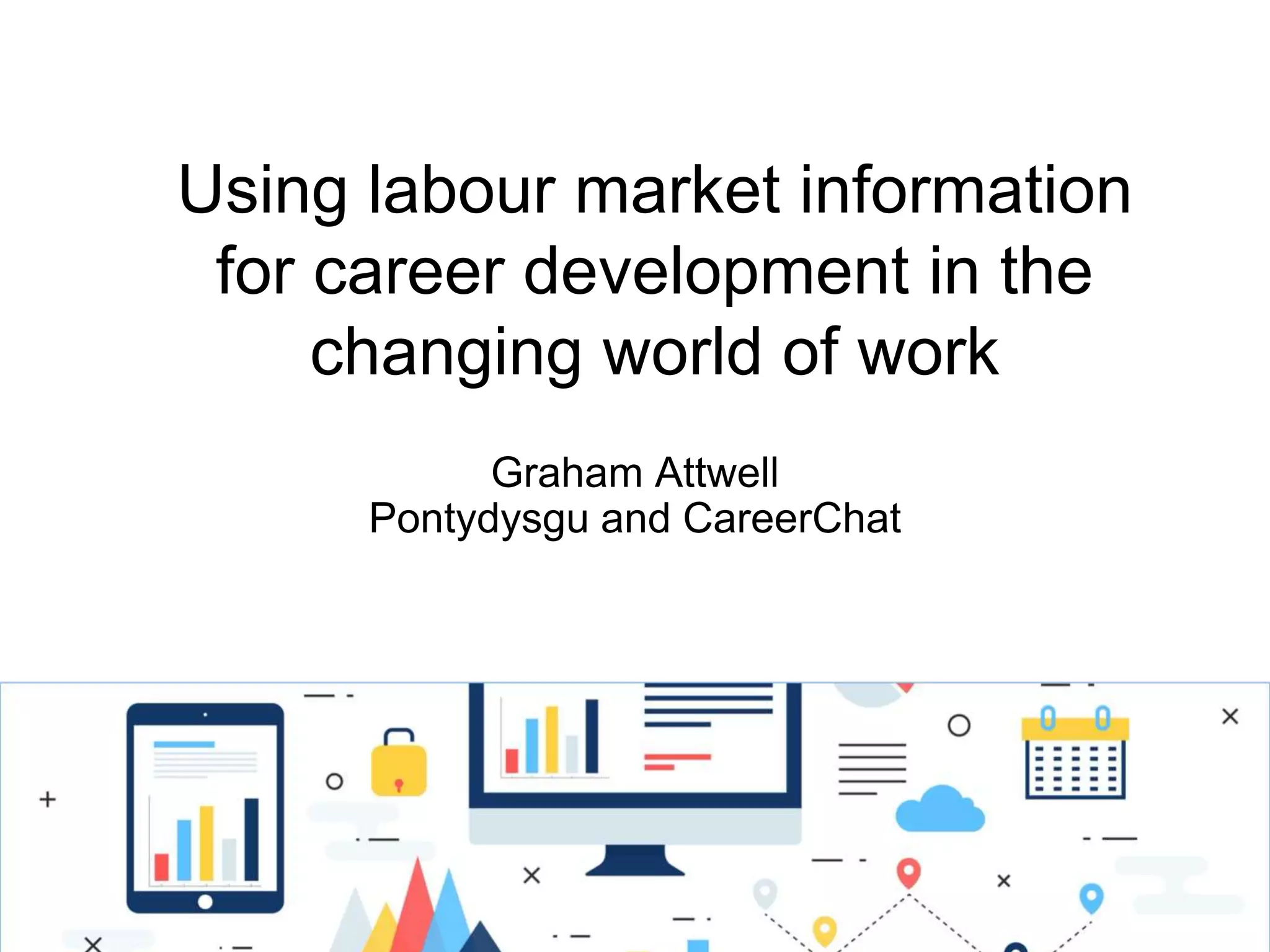 Using labour market information for the changing world of work | PPTX