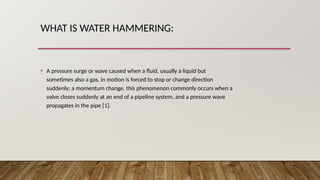 Water Hammering Phenomena in Turbines.ppytx | PPTX
