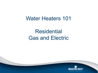Water_Heater_101_BWC (1).PPT