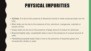 Water impurities, bilological, chemical, physical | PPTX