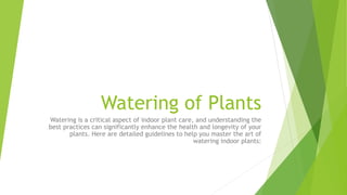 how, when to water your garden for well being of plants.pptx