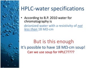 Water in hplc 2007 | PPTX | Chemistry | Science