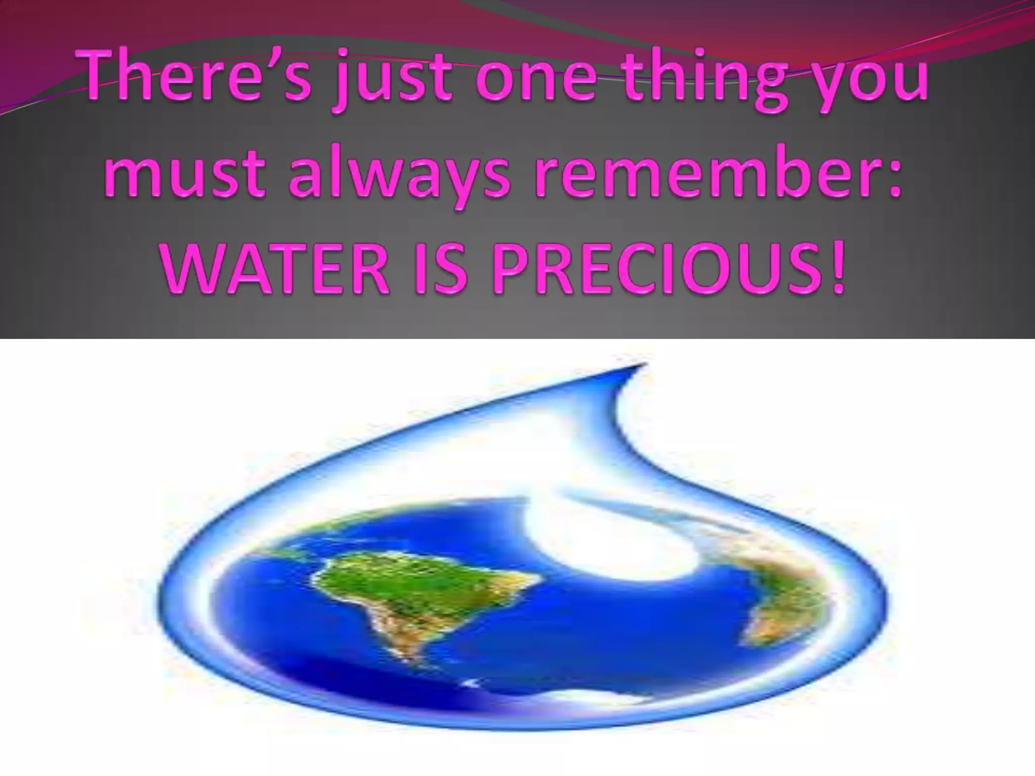 Water is precious | PPTX