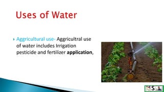 Water it's uses and sourses in english | PPTX
