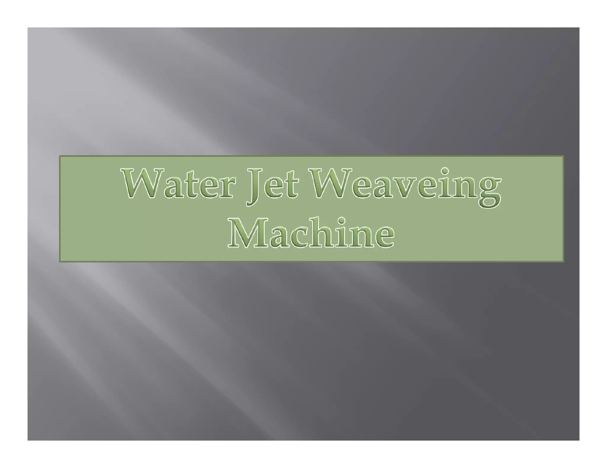 Water Jet loom | PDF