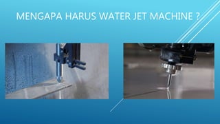 Water Jet Machine | PPT