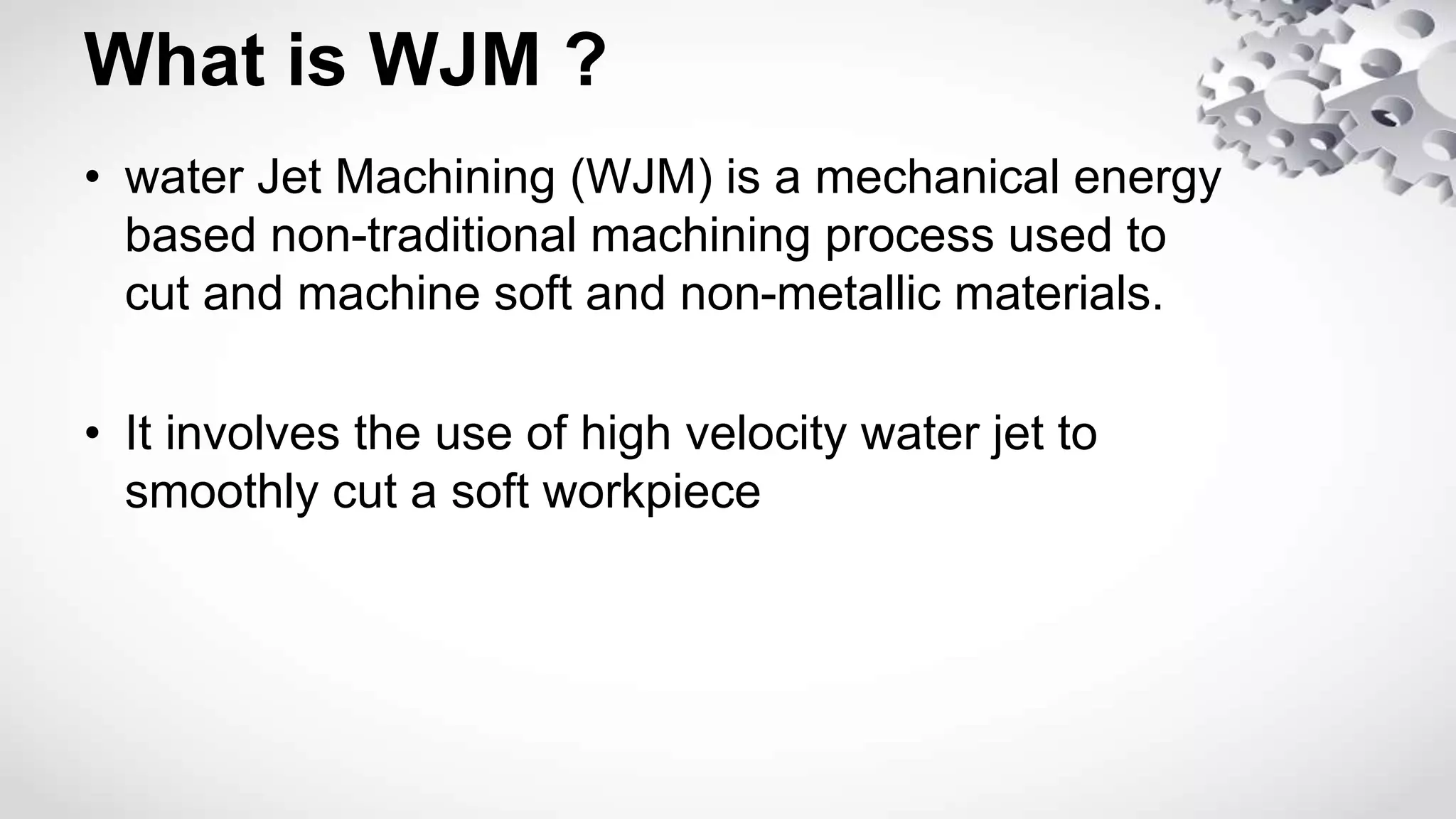 Water jet machining (wjm) | PPTX
