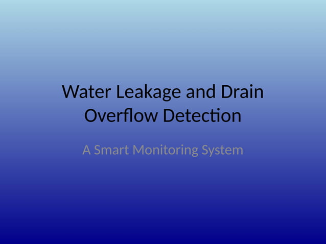 Water_Leakage_and_Drain_Overflow_Detection_With_References.pptx