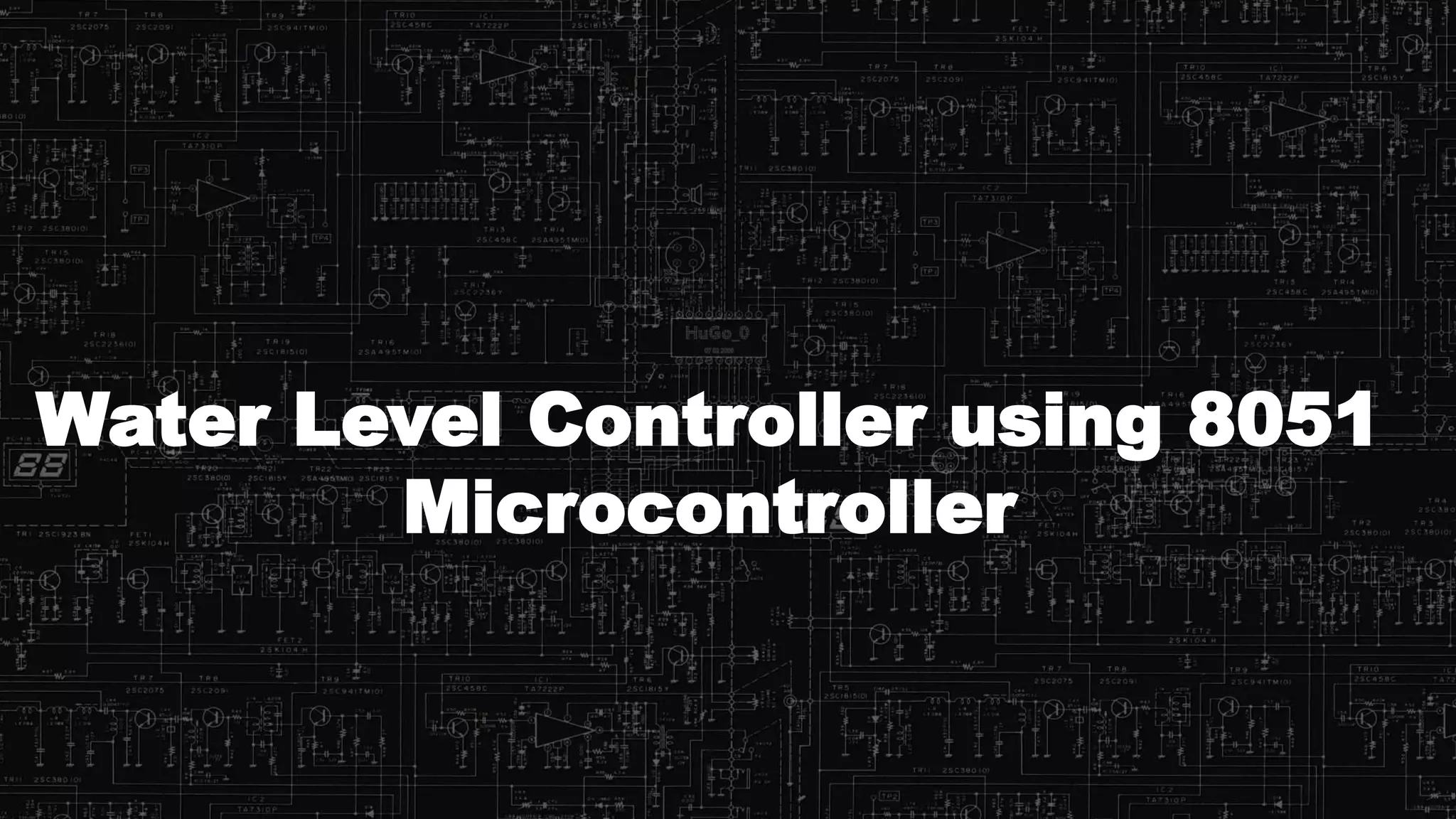 Water Level Controller Using 8051 Microcontroller Ppt