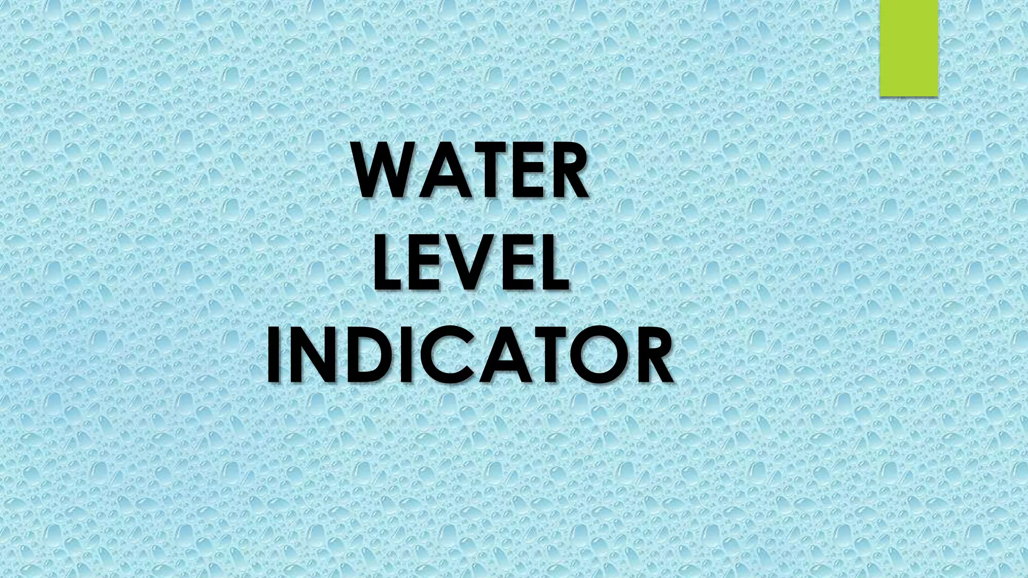 Water level indicator | PPTX