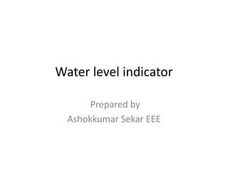 Water level indicator | PPTX