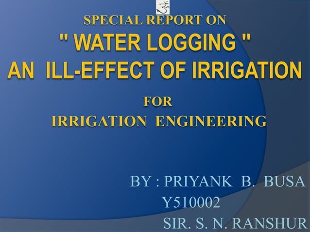 Water logging - An ill-effect of Irrigation | PPTX