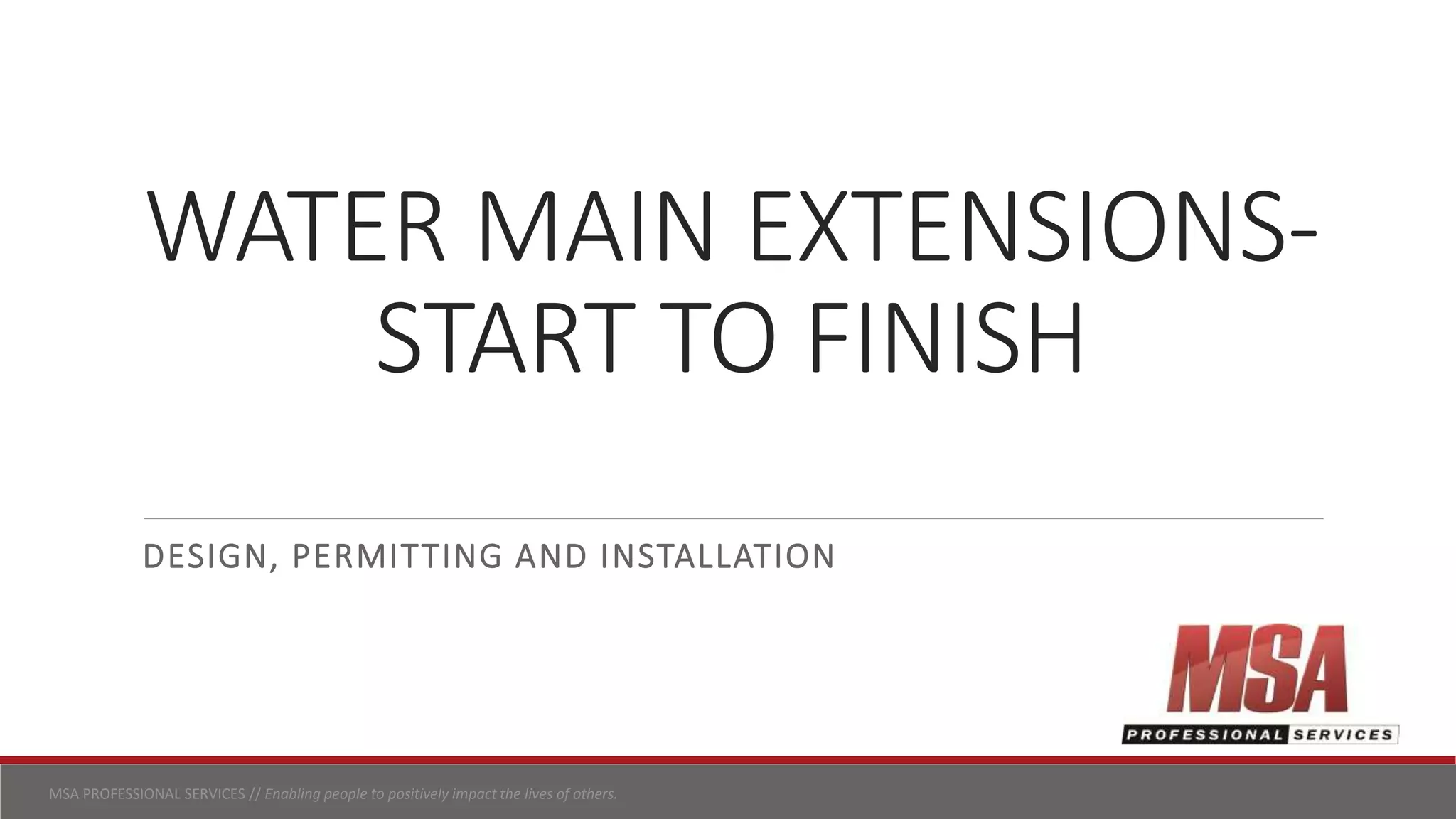 Water Main Extensions Start to Finish: Design, Permitting and ...