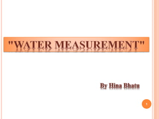 Water measurement | PPTX