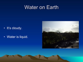 Water on earth 1 | PPT | Chemistry | Science