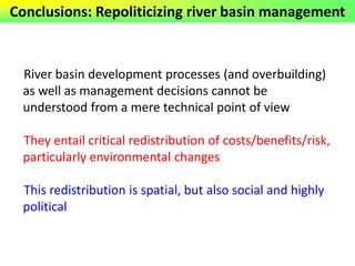 Water, politics, and river basin governance: Repoliticizingapproaches ...