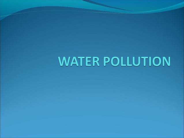 Water pollution | PPT