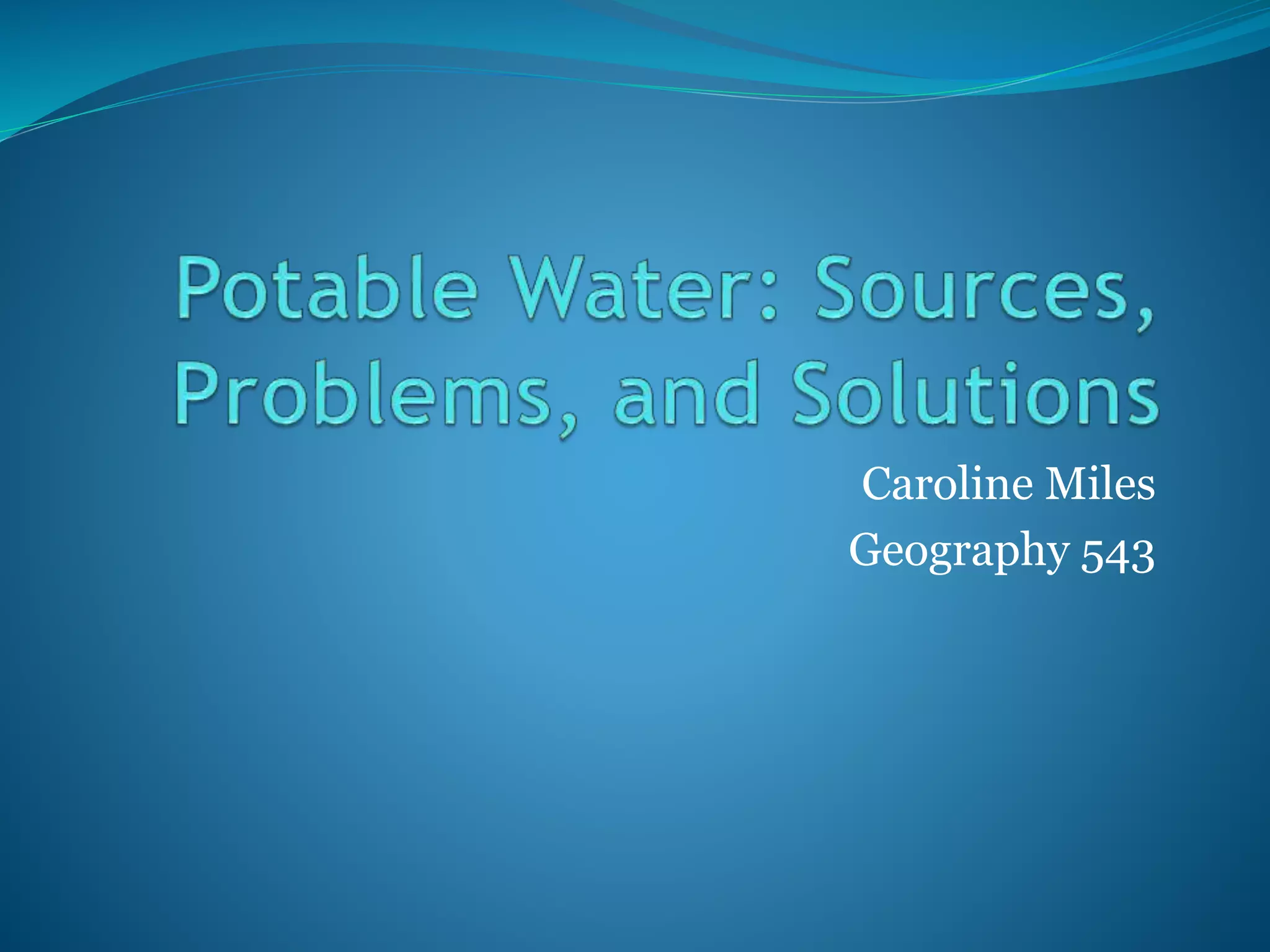 Potable Water: Sources, Problems, and Solutions | PPTX | Water Services ...