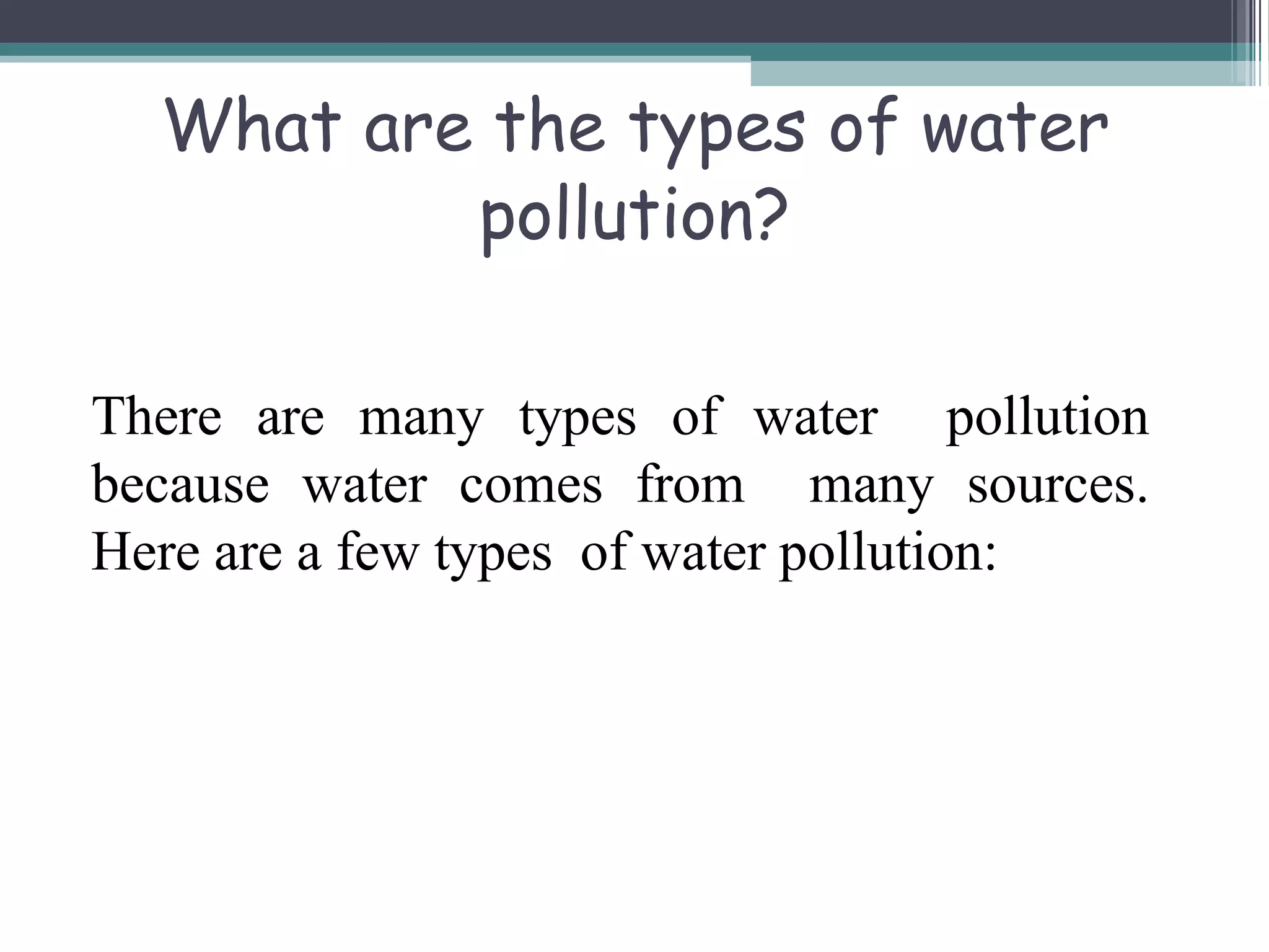 Water pollution- Sources and Causes | PPTX