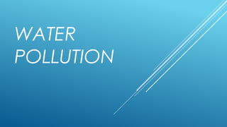 water pollution causes of water pollution .pptx