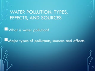 Water Pollution pptx on environment..... | PPTX