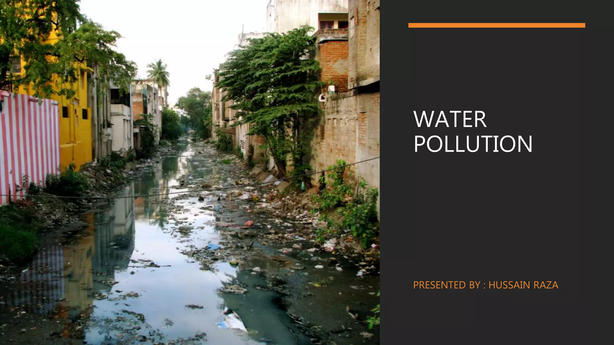 Water pollution, causes, effects & Treatments | PPTX