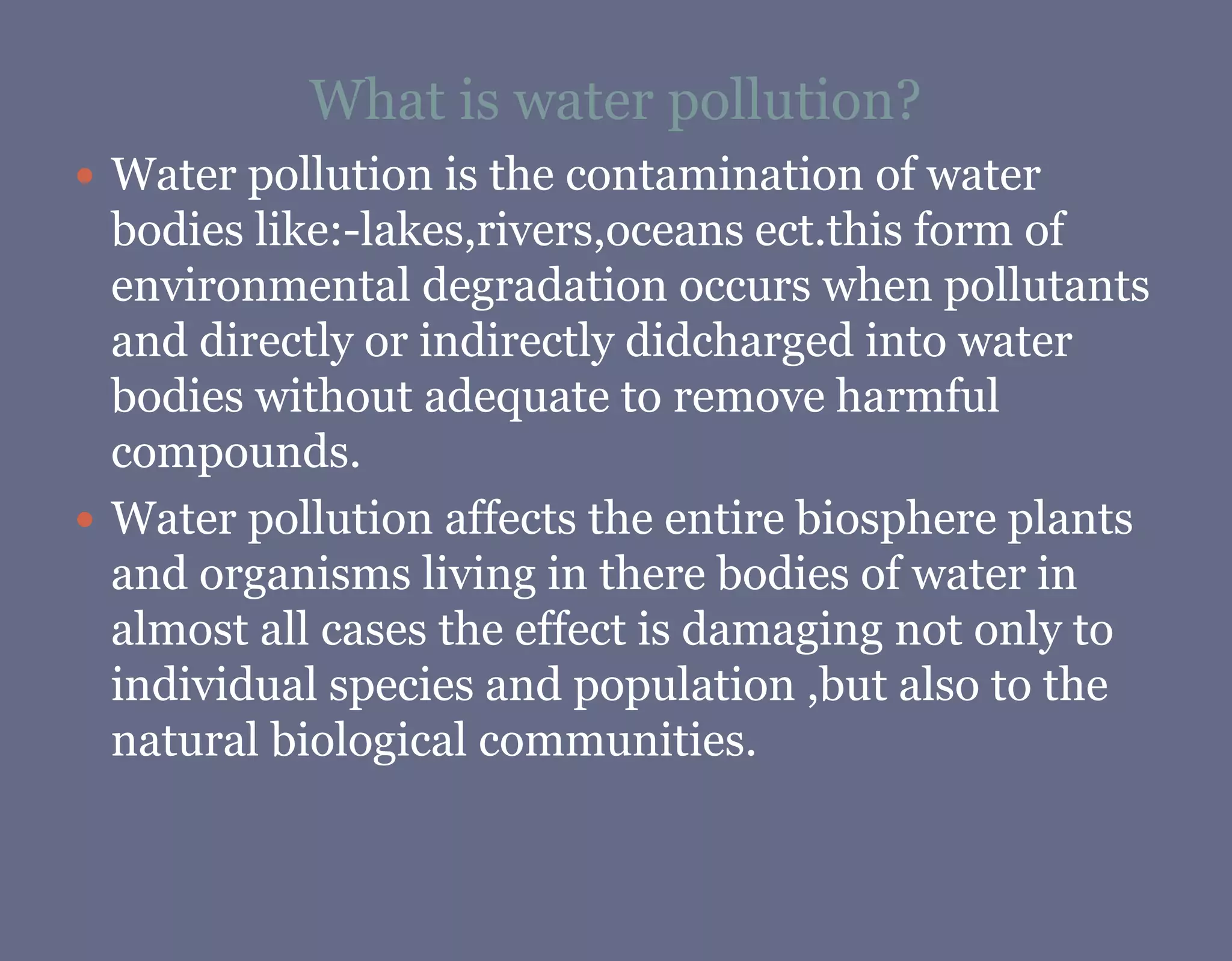 Water pollution effects,causes,and how it is dandages to human life. | PPTX