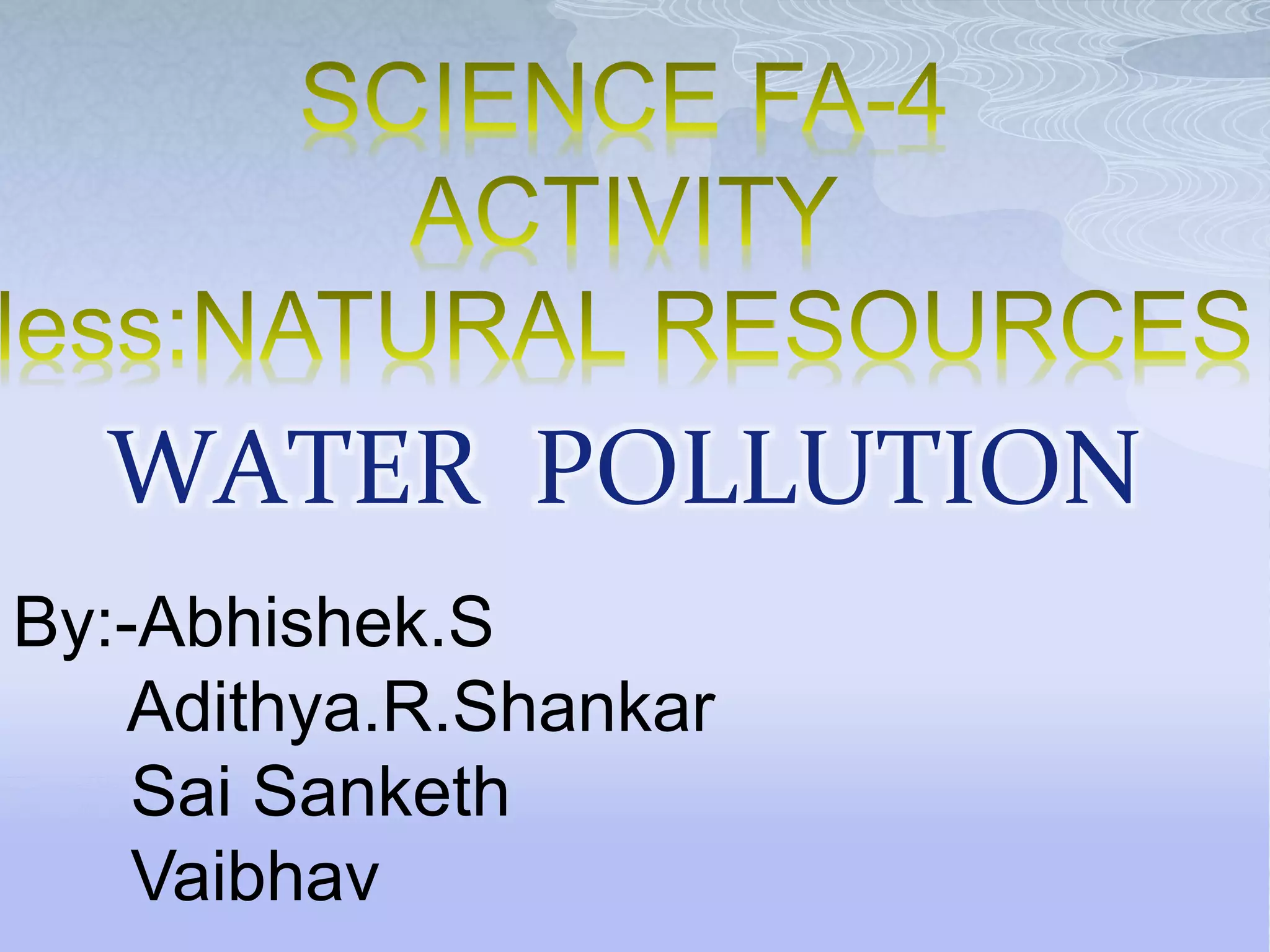 Water pollution ppt for class 9th | PPTX