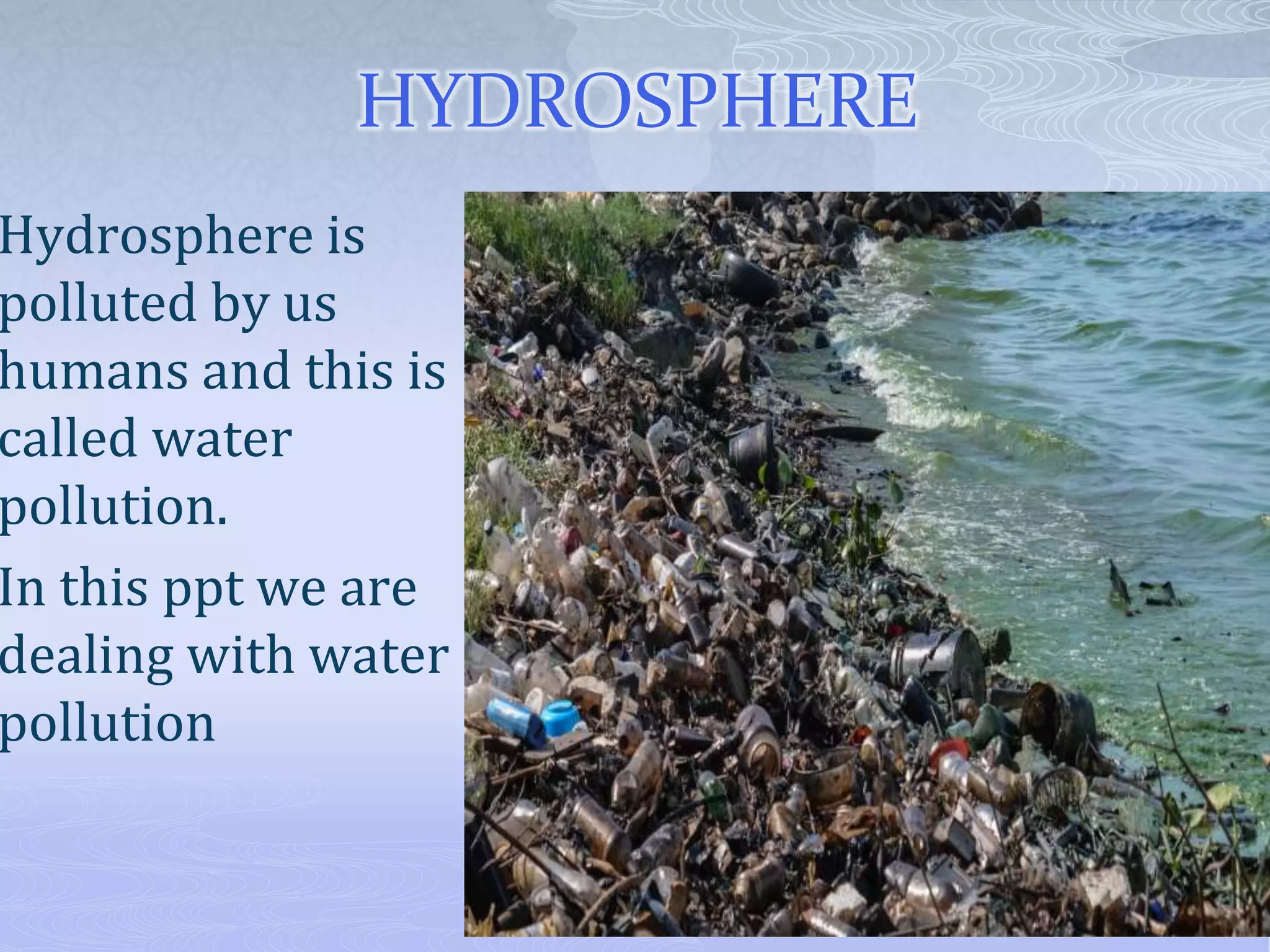 Water pollution ppt for class 9th | PPTX
