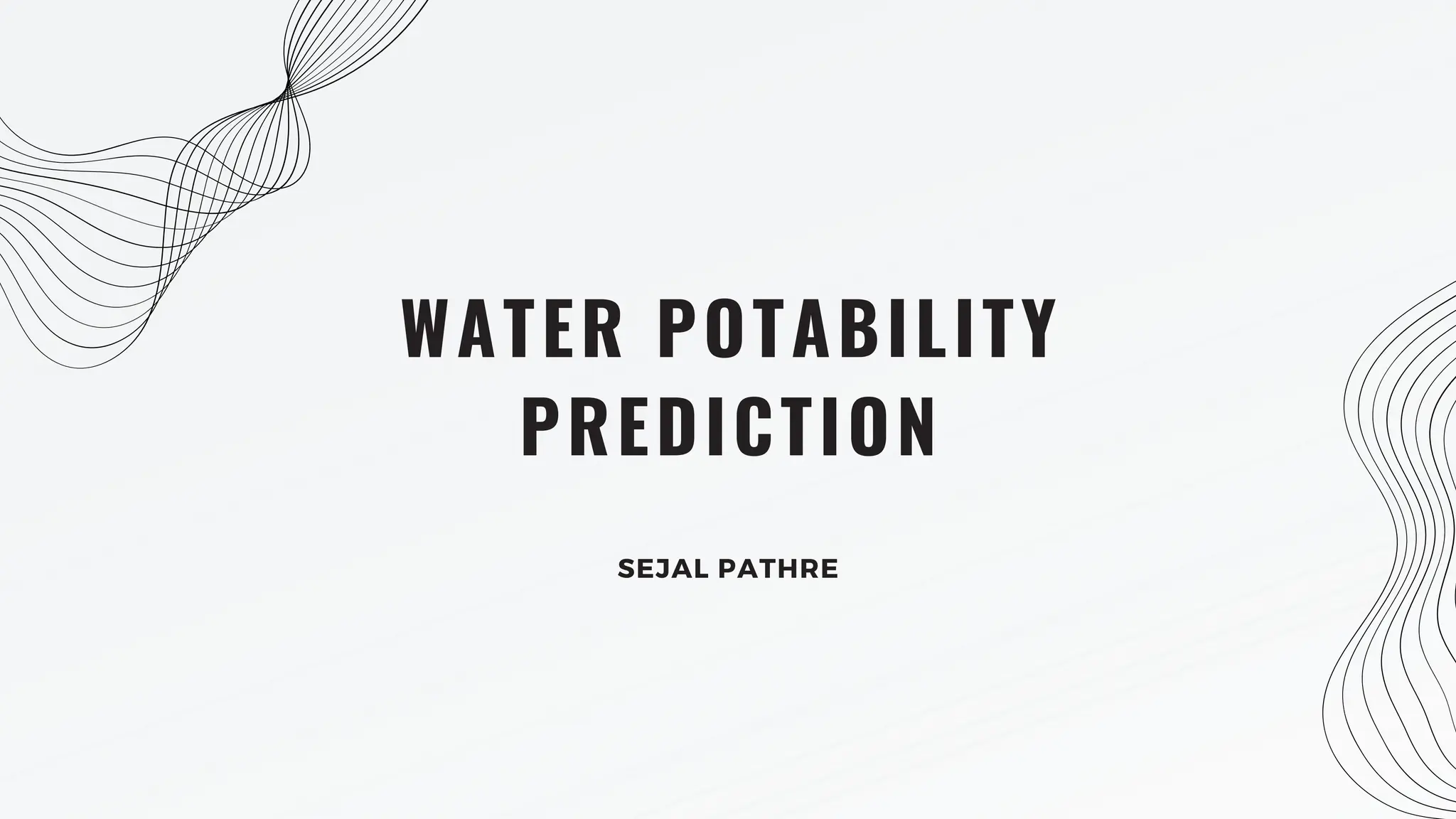 Water Potability: Ensuring Safe Drinking Water – A Project by Sejal | PDF | Technology Industry ...