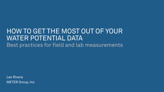 Water Potential Data: Best Practices for Lab & Field Measurements | PDF