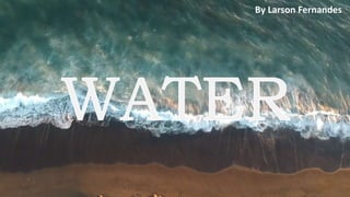 Water ppt | PPTX