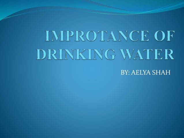 Water presentation, Advantages of drinking water, | PPTX