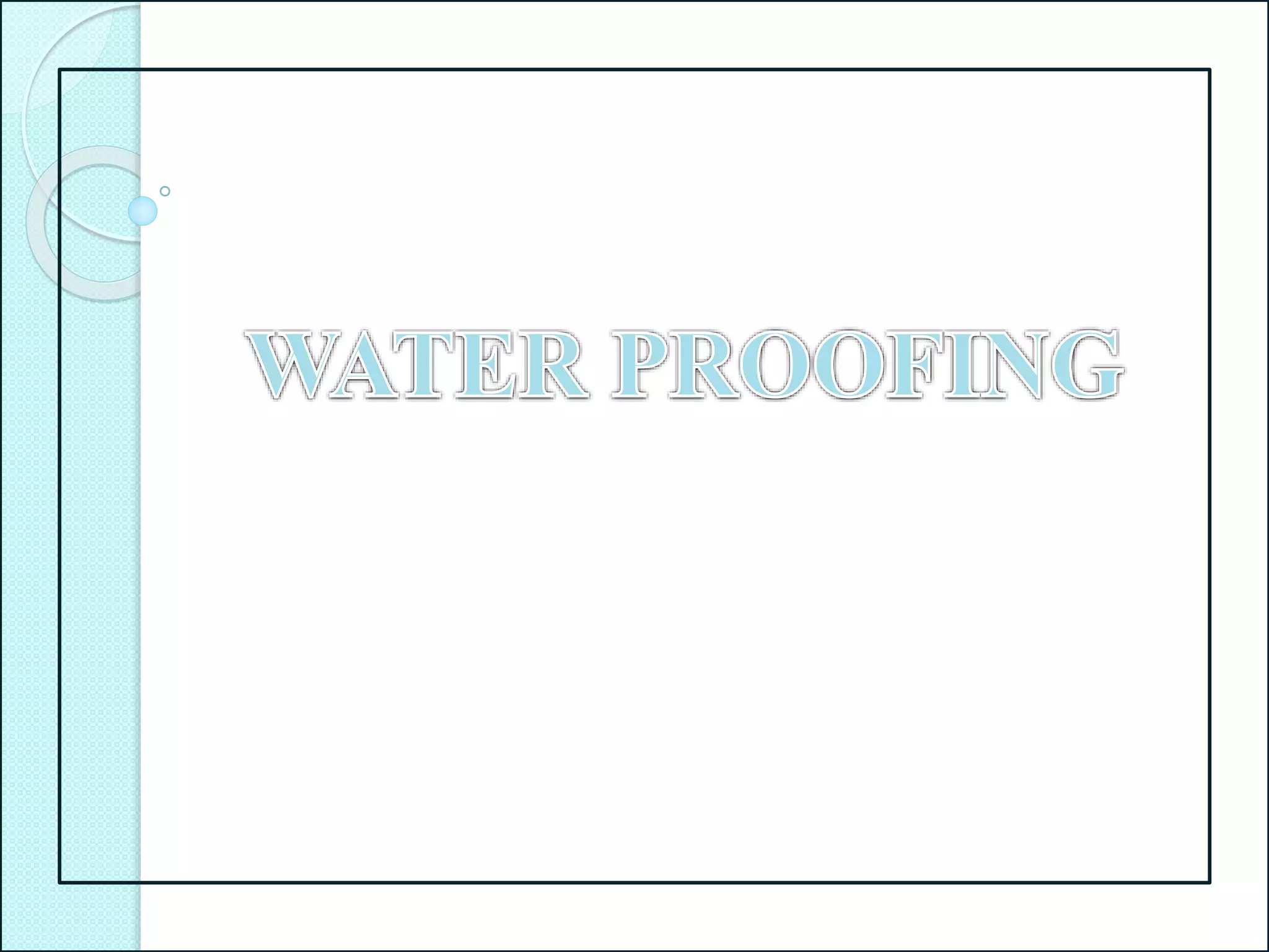 Water proofing in buildings | PPTX