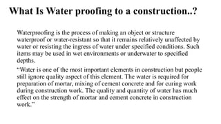 Waterproofing methods & materials used in construction | PPTX